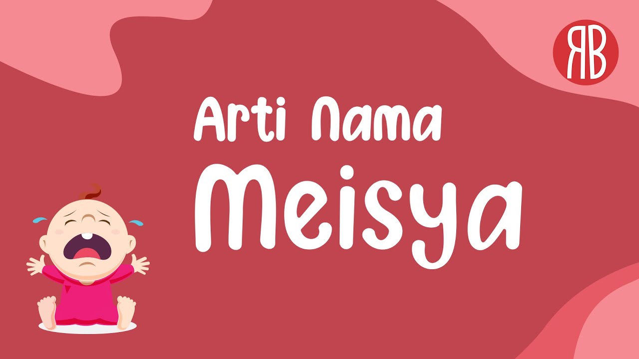 Arti Nama Meisya dengan Karakter & Rangkaian Nama