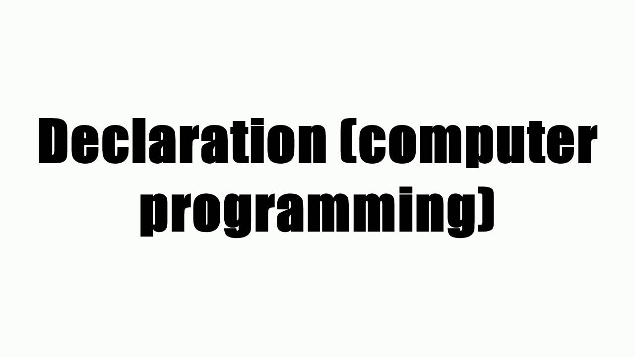 Declaration (computer programming)