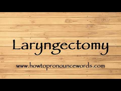 How To Pronounce Laryngectomy ? How To say Laryngectomy New Video
