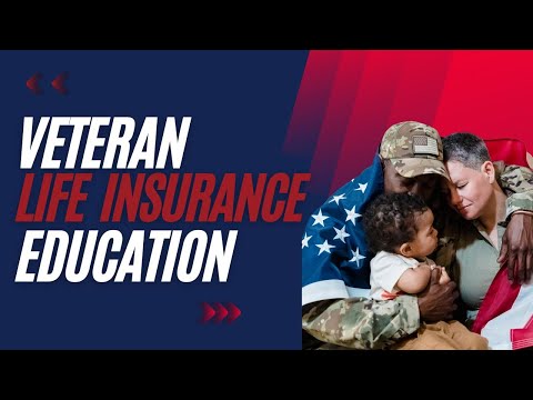 Veteran Life insurance Education