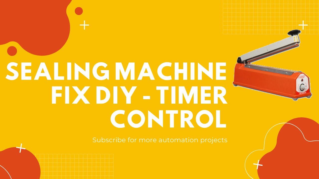 Sealing Machine Fix | Timer Control | SSInfotainment