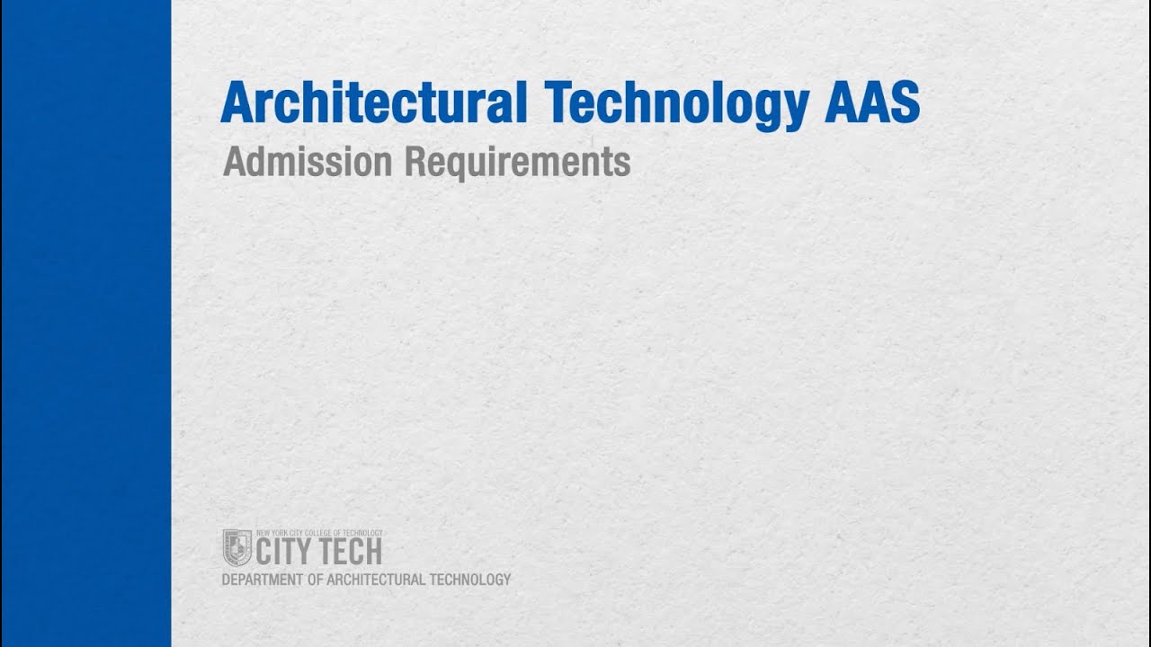 Architectural Technology - Admission Requirements