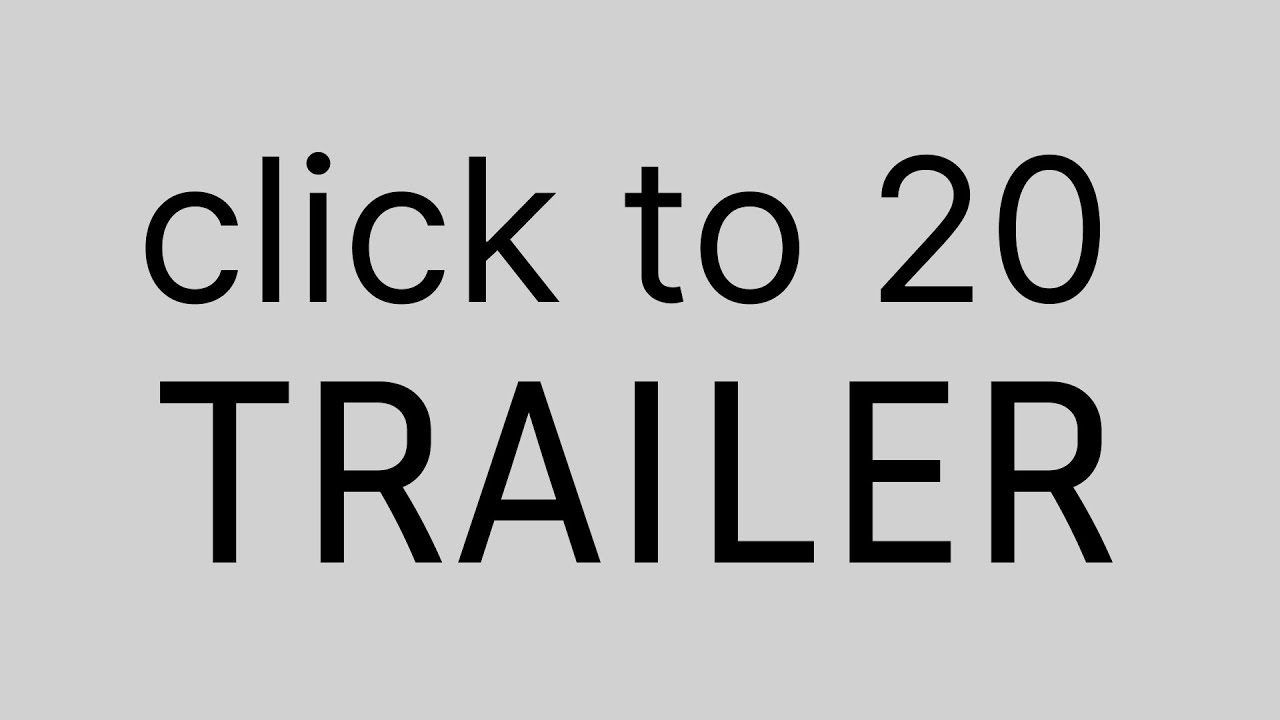 Click to 20 trailer