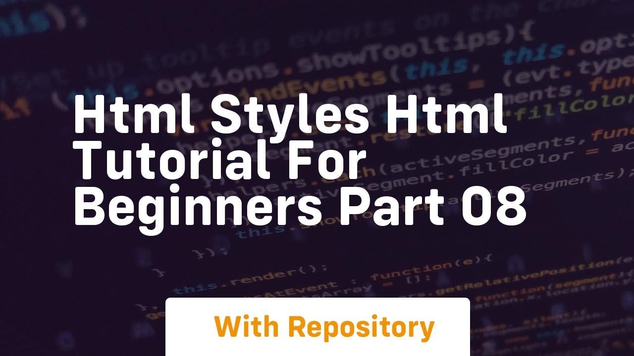 Html styles html tutorial for beginners part 08