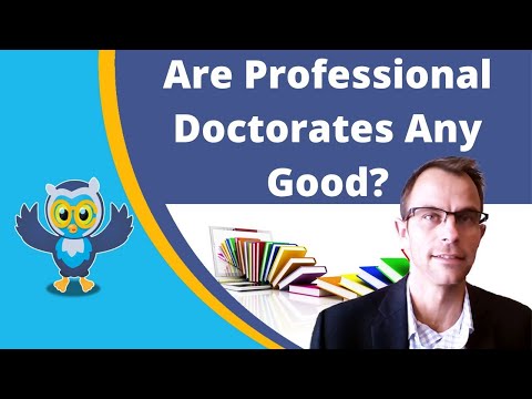 Are Professional Doctorates Any Good? (EDD, Executive PhD, DBA Programs)