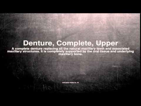 Medical vocabulary: What does Denture, Complete, Upper mean