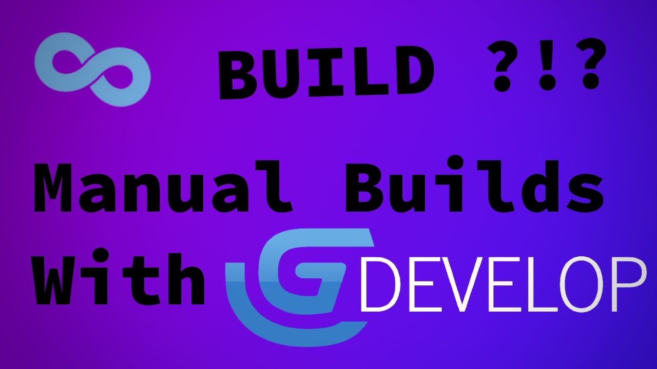 GDevelop UNLIMITED (Manual) Build Tutorial