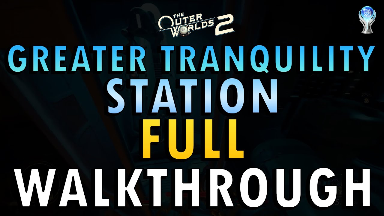 The Outer Worlds 2 – Greater Tranquility Station Full Walkthrough (+ Commentary) | All Achievements