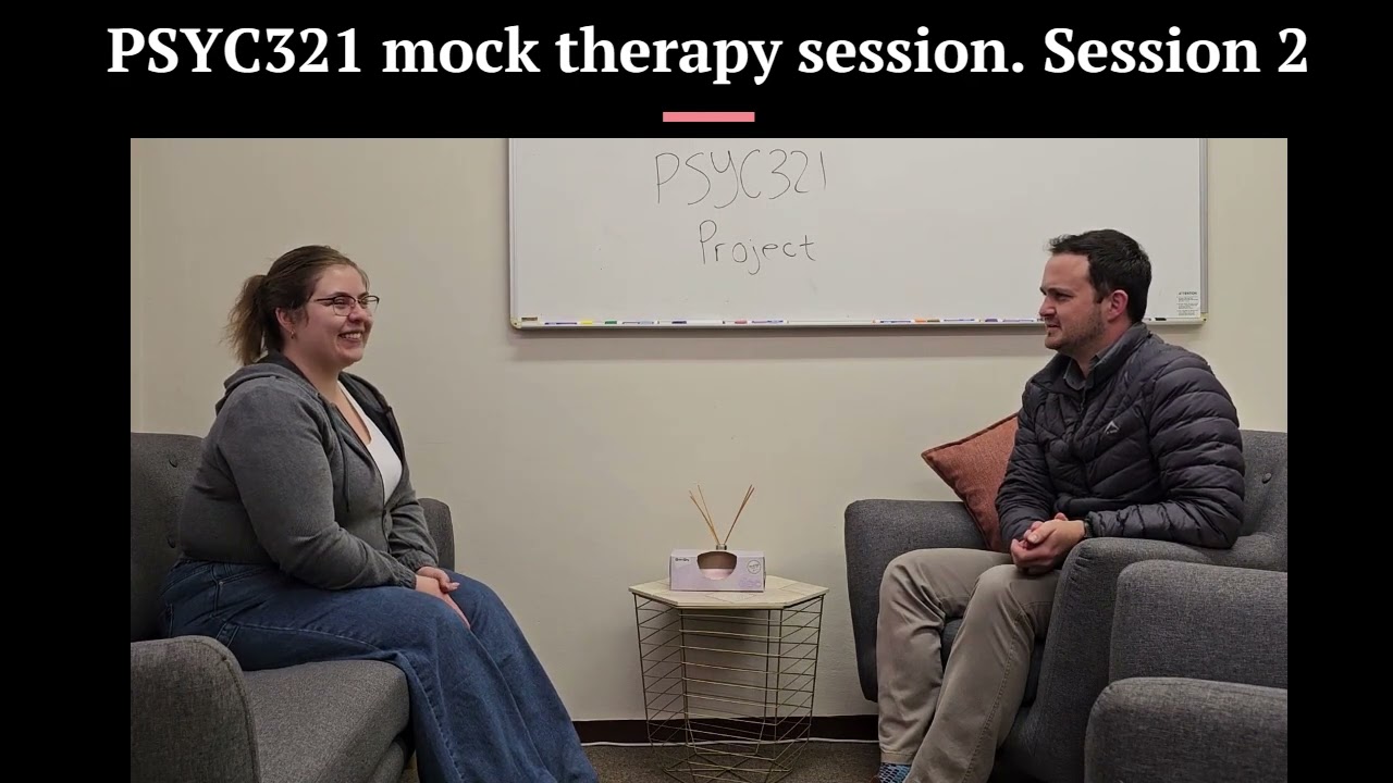 PSYC321 Mock therapy session #2