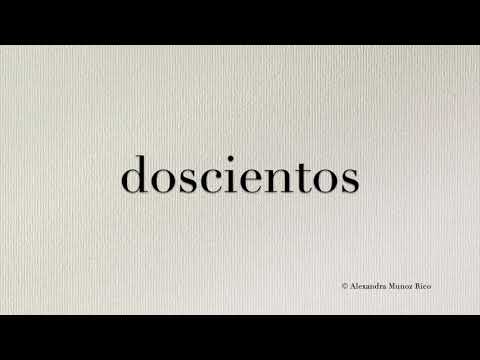 How to pronounce in Spanish 'doscientos' (two hundred)