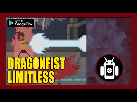 Dragonfist Limitless Gameplay Walkthrough (Android) | First Impressions