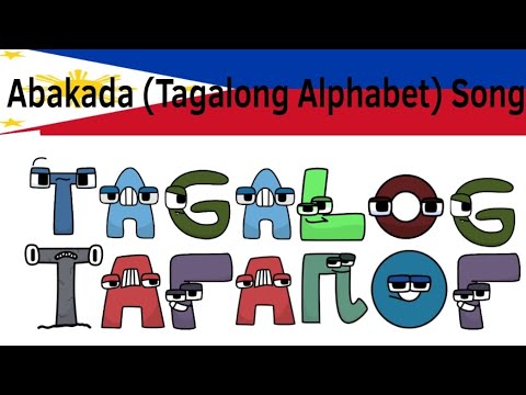 Abakada (Tagalog Alphabet) Song
