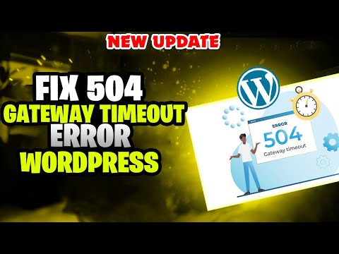 How to Fix 504 Gateway Timeout Error WordPress