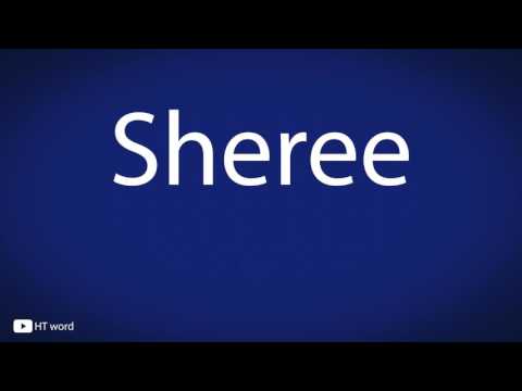 How to pronounce Sheree