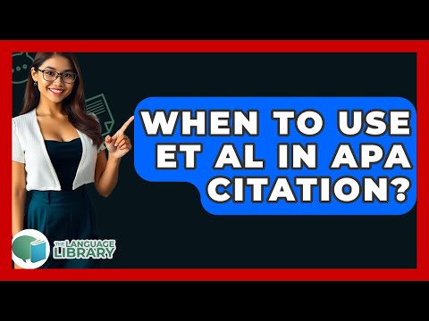 When To Use Et Al In APA Citation? - The Language Library