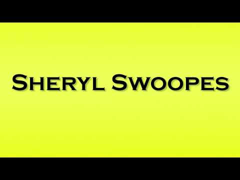 Pronunciation of Sheryl Swoopes