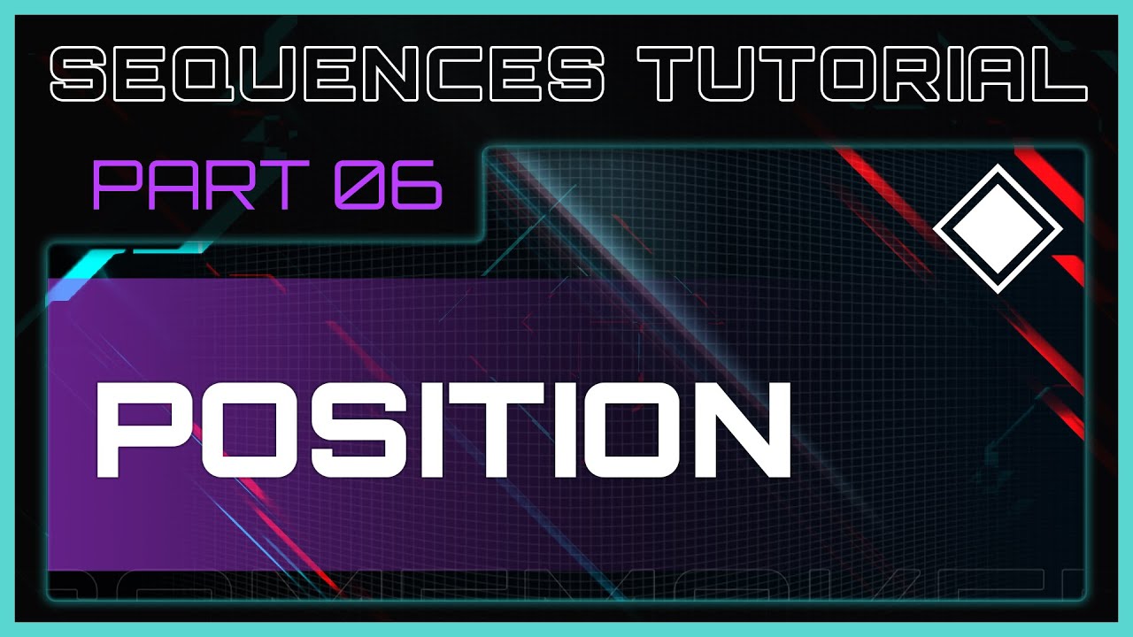 Sequences Tutorial 6 – Position