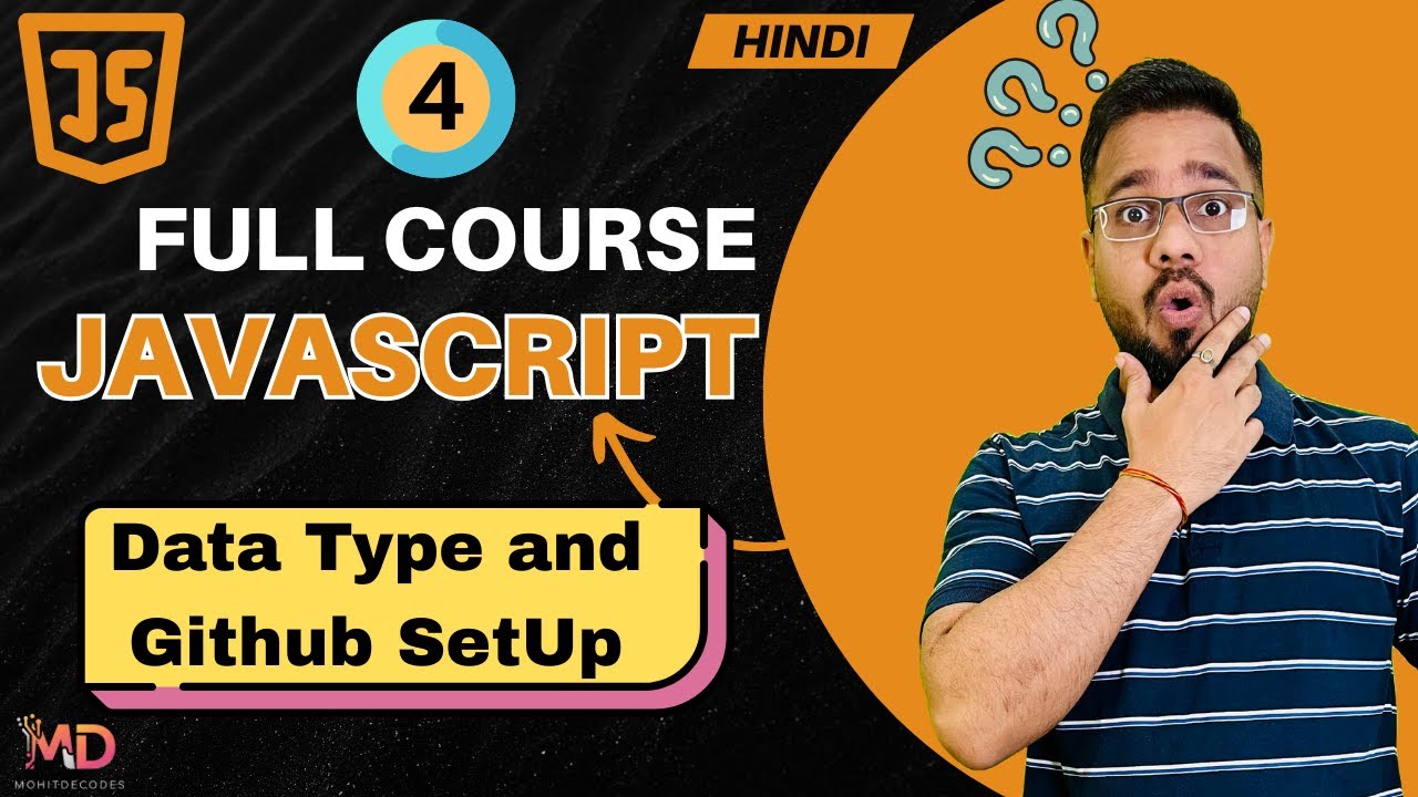 JavaScript Tutorial in Hindi #4 | Data Types & GitHub Setup (2025)
