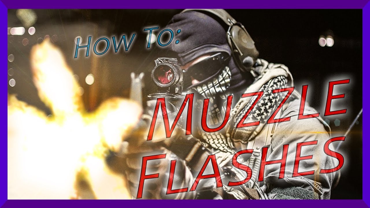 Basic Muzzle Flashes | Action Tutorials
