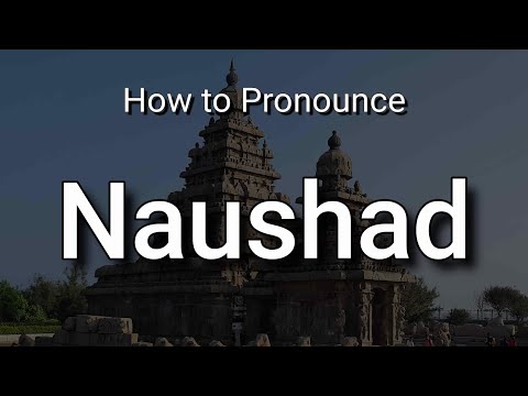 Naushad - Pronunciation and Meaning
