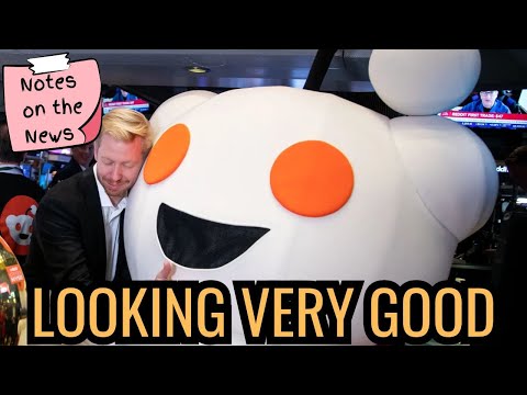 Reddit Stocks Surge Following IPO | Notes on the News