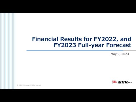 NYK_Presentation Meeting for FY2022 Financial Results and FY2023 Full-year Forecast (including Q&A)