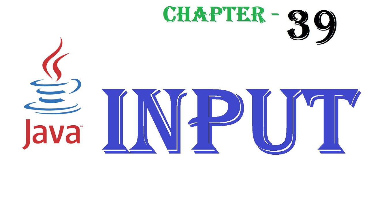 User Input - Java tutorial - w3Schools - Chapter-39   English