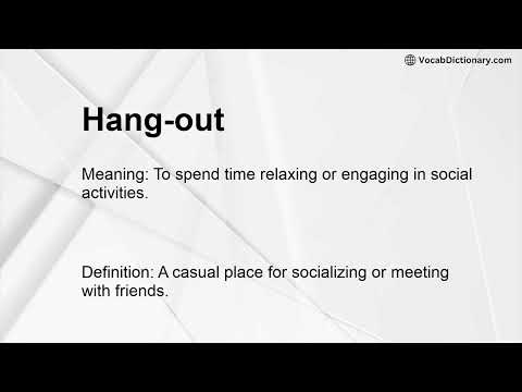 Hang-out Meaning