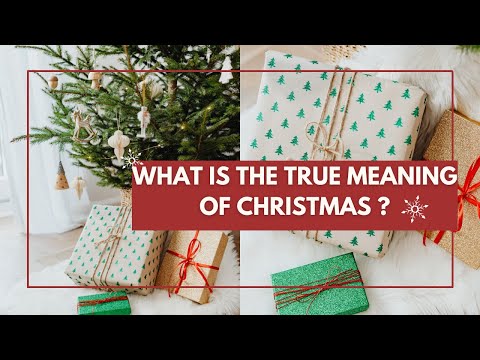 What is the true meaning of christmas?