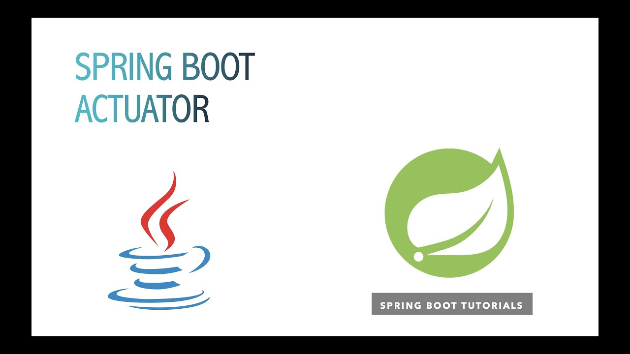 Spring Boot Actuator | Spring Boot Tutorial