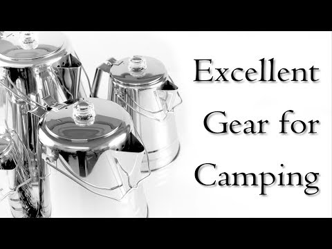 Excellent Gear for Camping!