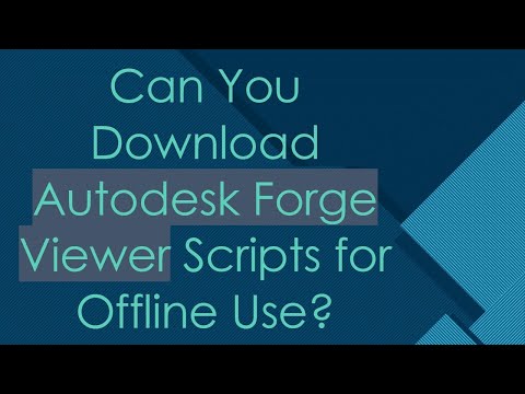 Can You Download Autodesk Forge Viewer Scripts for Offline Use?