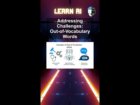 Addressing Challenges: Out-of-Vocabulary Words #ai #artificialintelligence #machinelearning #aiagent