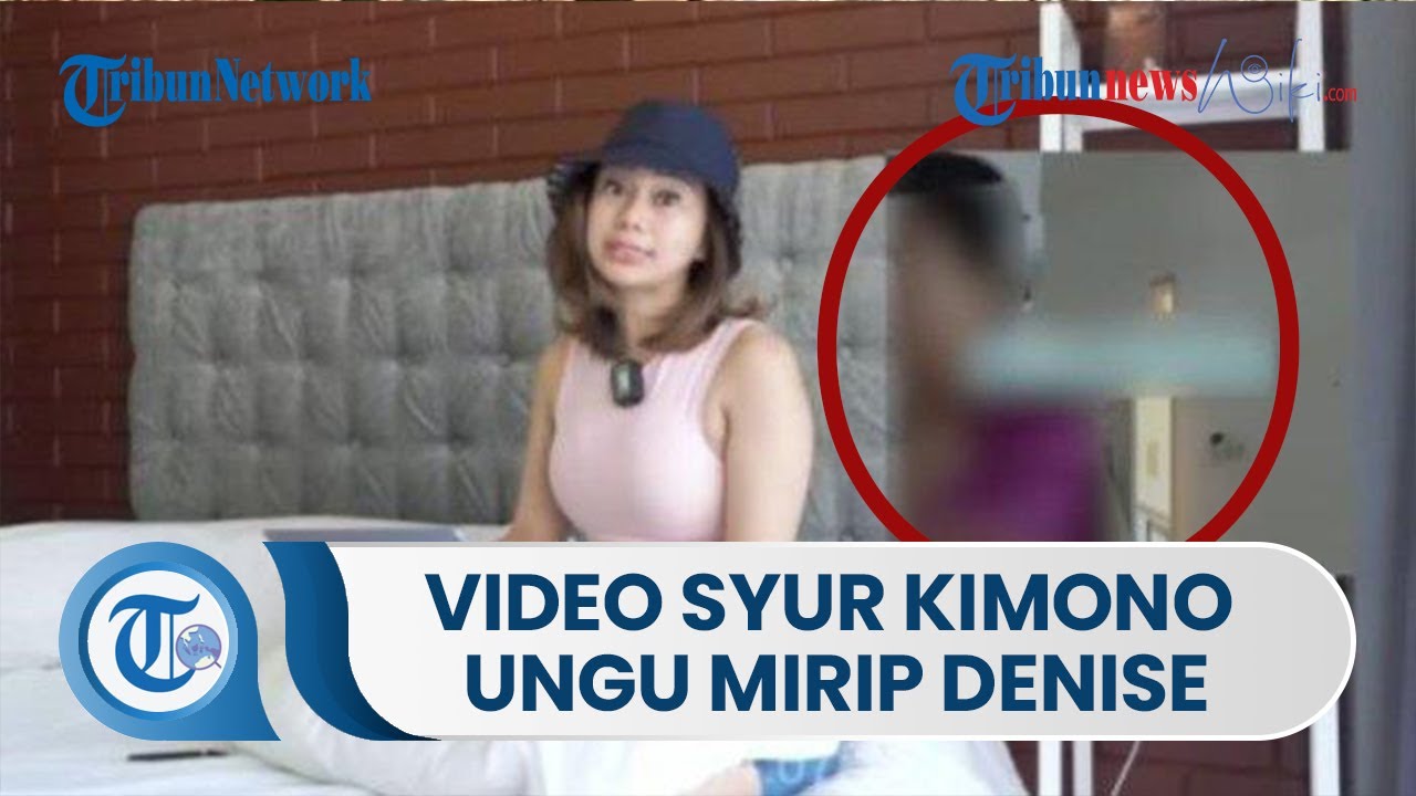 Beredar Video Syur Kimono Ungu Mirip Denise Chariesta Viral di Twitter, Durasinya Ngalahin ...