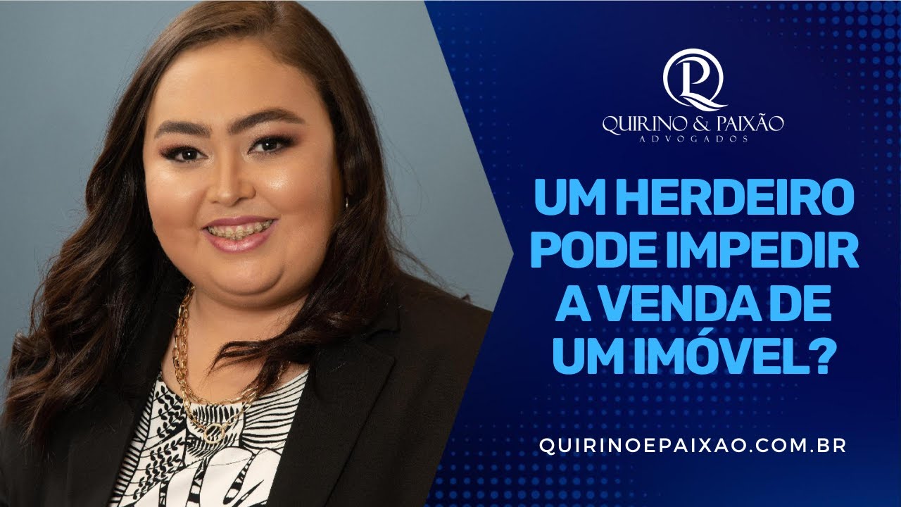 Can an heir prevent the sale of a property? | Quirino & Paixão Lawyers.