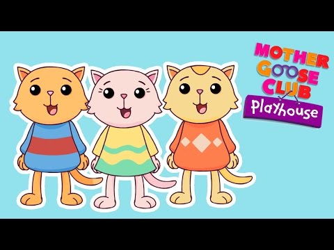 Three Little Kittens | Mother Goose Club Playhouse Kids Song