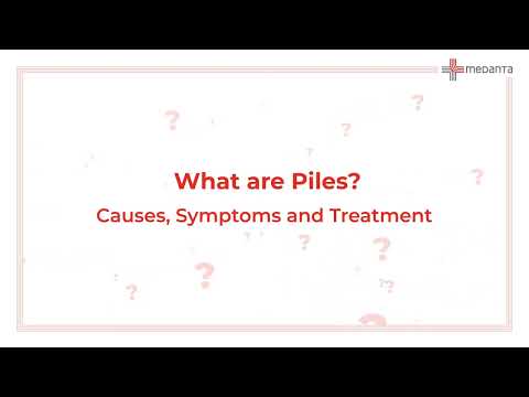 What are Piles? Causes, Symptoms, and Treatment | Medanta