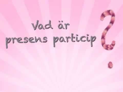 Presens particip – Svenska med Lisa