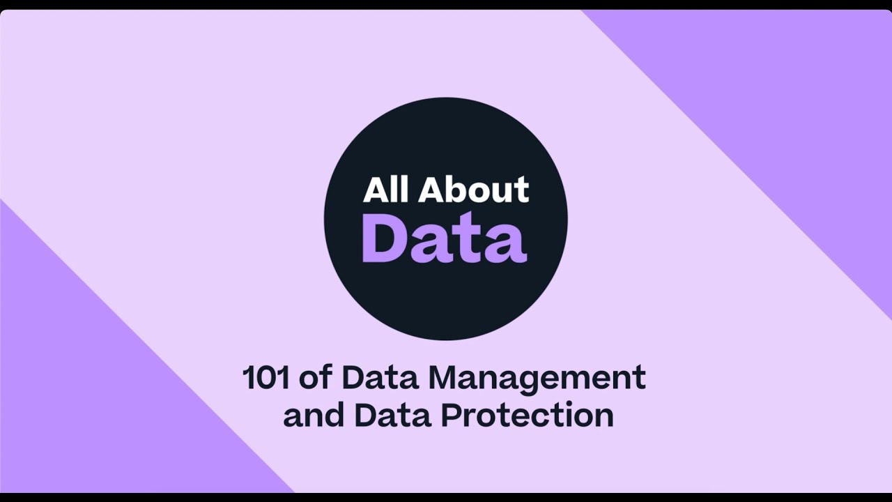 Data management and data protection 101 | All About Data