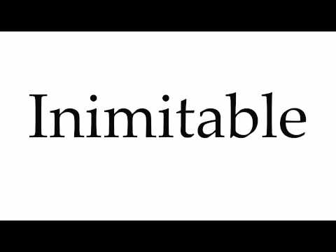 How to Pronounce Inimitable