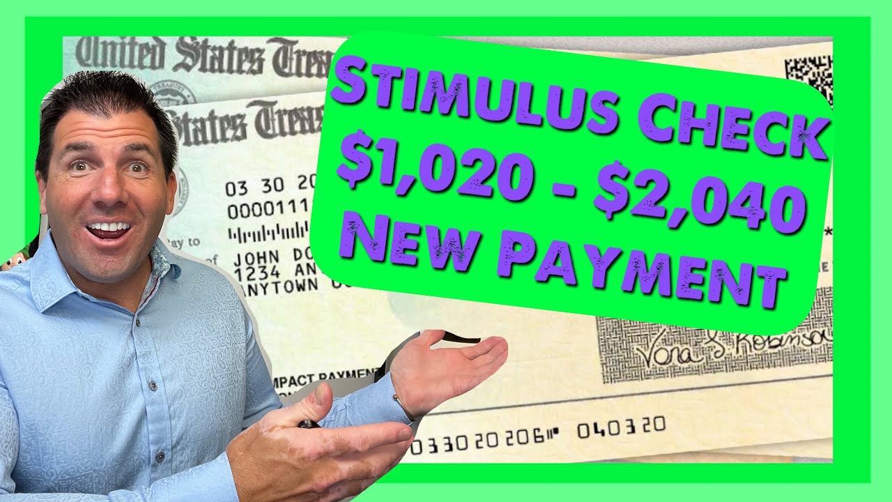New $1,020 - $2,040 Stimulus Check Introduced