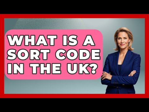 What Is A Sort Code In The UK? - United Kingdom Explorers