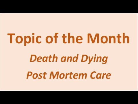 Death and Dying, Post Mortem Care