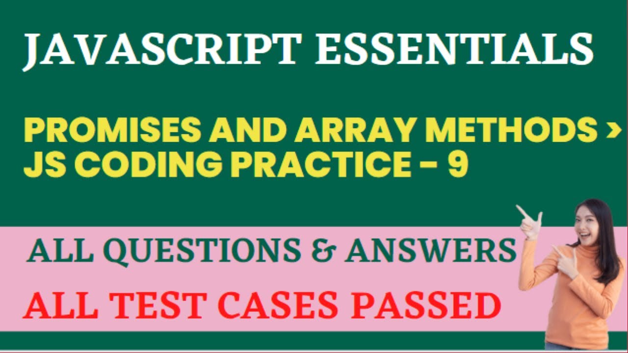Promises and Array Methods | JS Coding Practice 9_Answers |JavaScript Essentials |NxtWave | CCBP 4.0