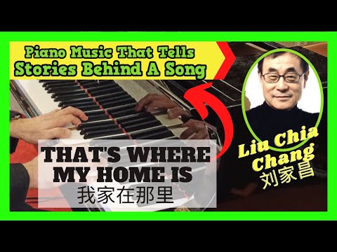 (NEW) That's Where My Home Is 我家在那里 | Liu Chia-chang 劉家昌 🏠 PIANO MUSIC Tells Stories Behind A Song 🏠