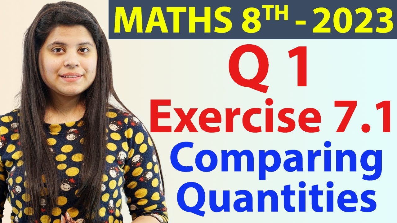 Q 1 - Ex 7.1 - Comparing Quantities - NCERT Maths Class 8th - Chapter 7, New Syllabus CBSE 2023