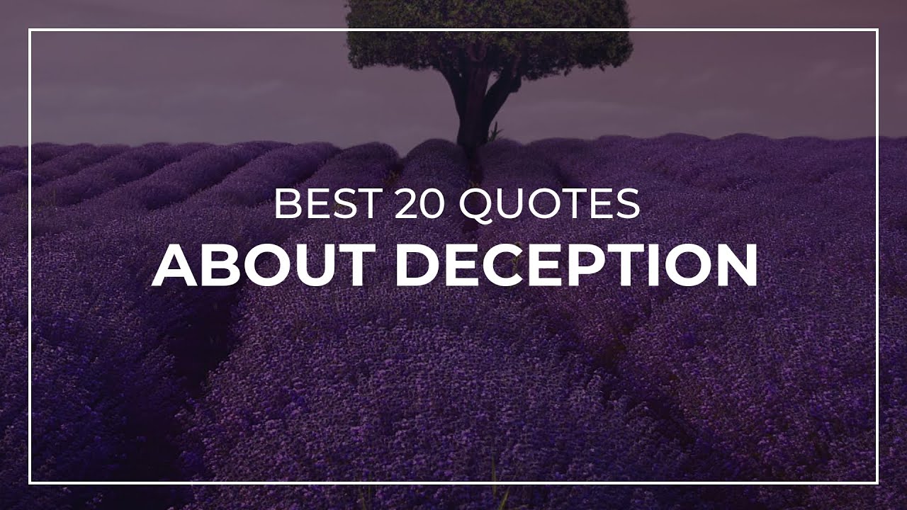 Best 20 Quotes about Deception | Daily Quotes | Amazing Quotes | Motivational Quotes
