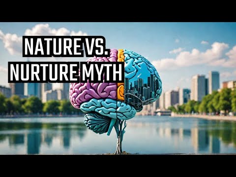 Why You Are Wrong About the Nature Vs. Nurture Debate