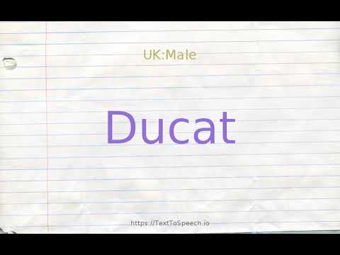 How to pronounce ducat