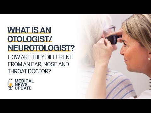 What is an Otologist-Neurotologist and How are they Different from an Ear Nose and Throat Doctor?